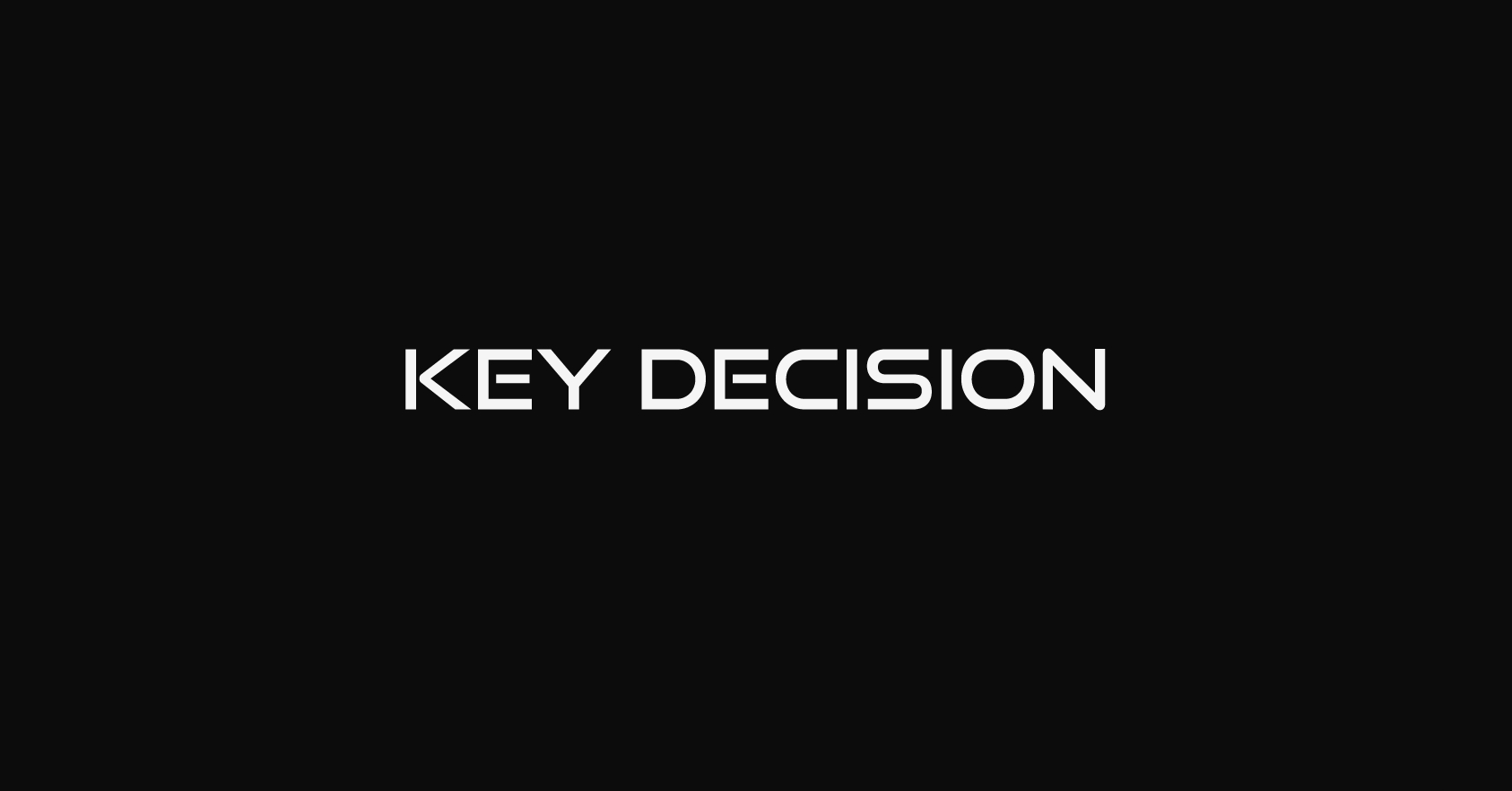 Key Decision - Transforming data into actionable information